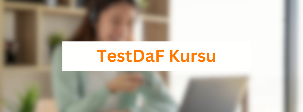 TestDaF Kursu - Sınav Odaklı Online Ders Programı